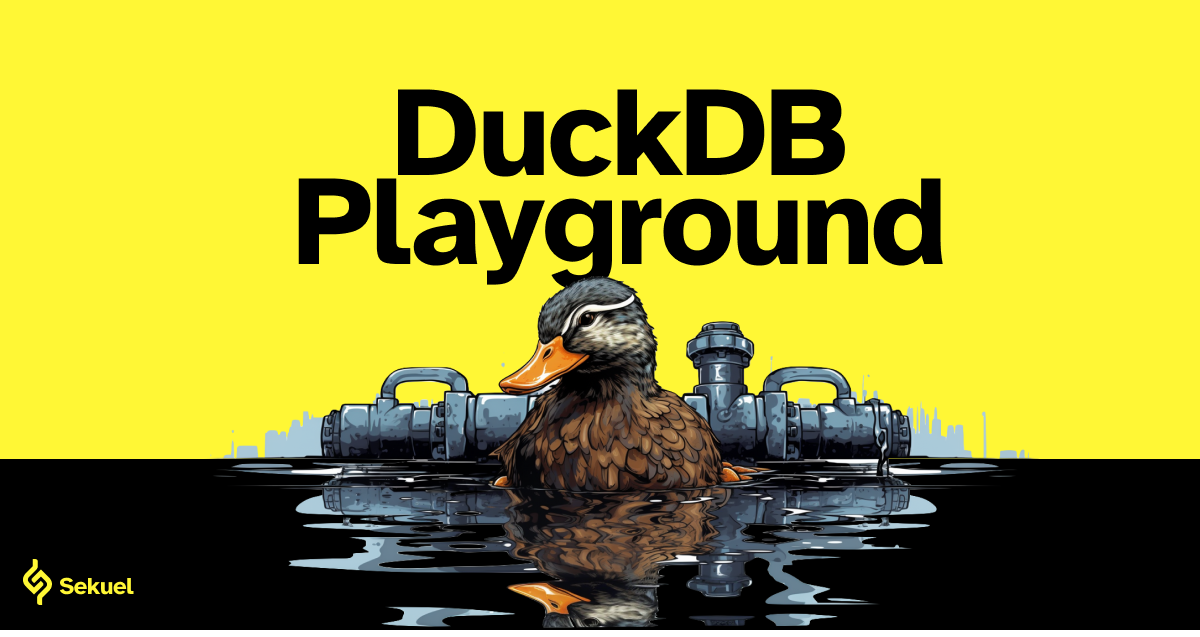 DuckDB-Wasm Playground - Sekuel